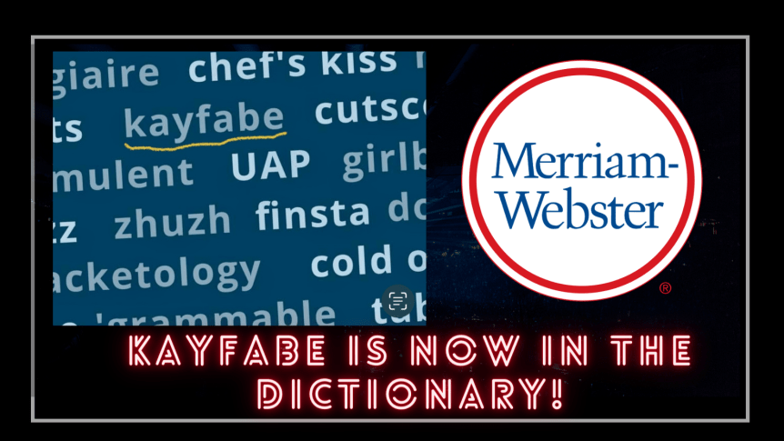 ‘Kayfabe’ is Now in the Dictionary – RingsideLogic.com