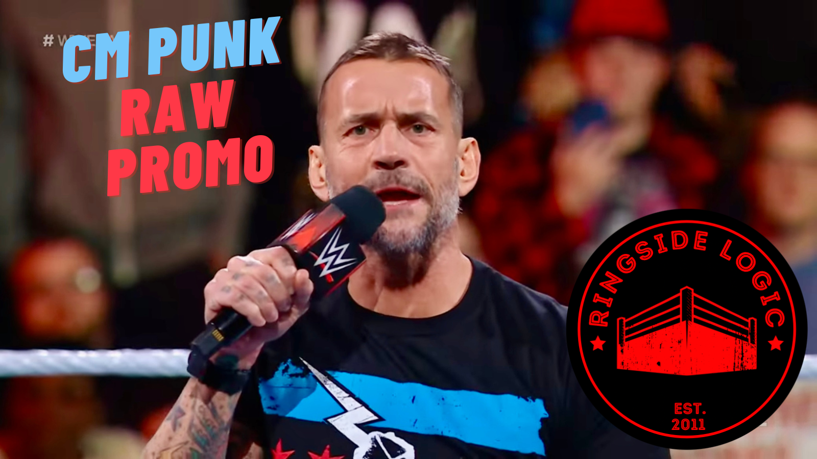 CM Punk Cuts Return Promo on WWE Raw – RingsideLogic.com